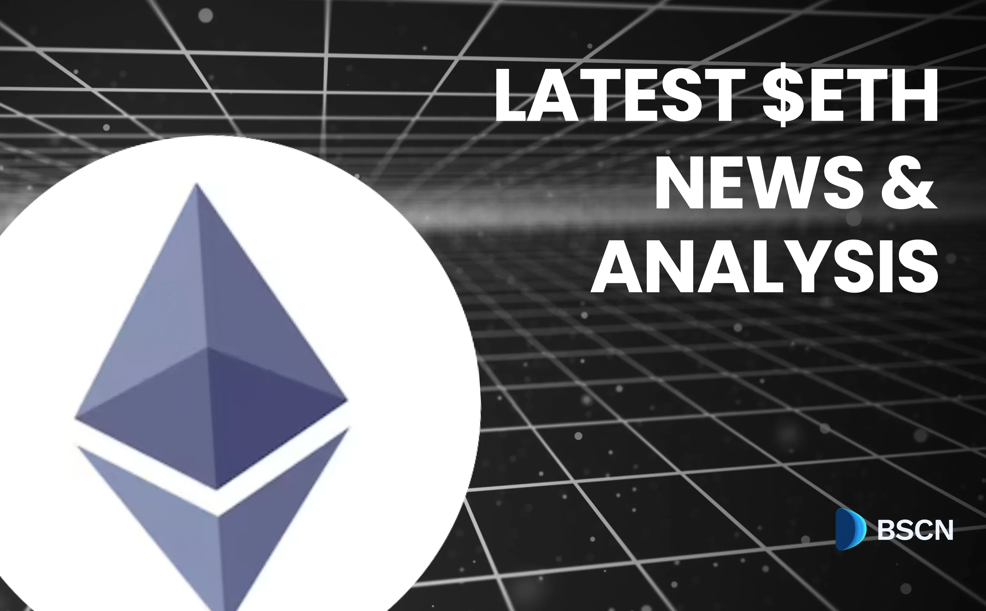 BSCN : ETH News