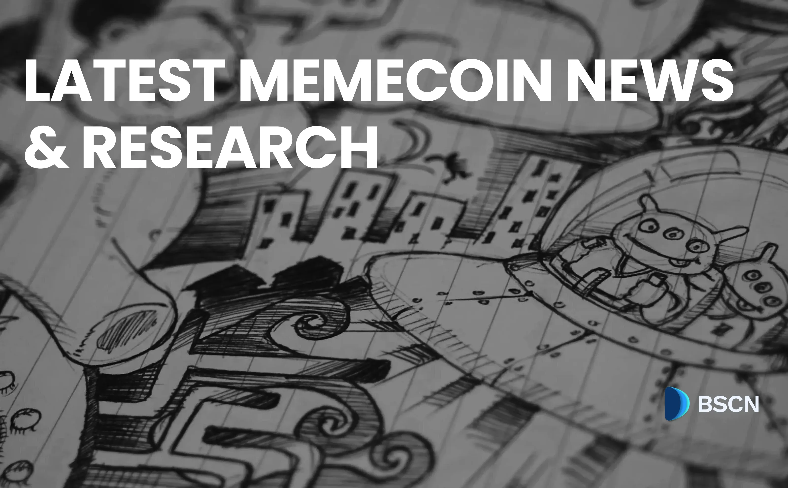BSCN : Memecoin News