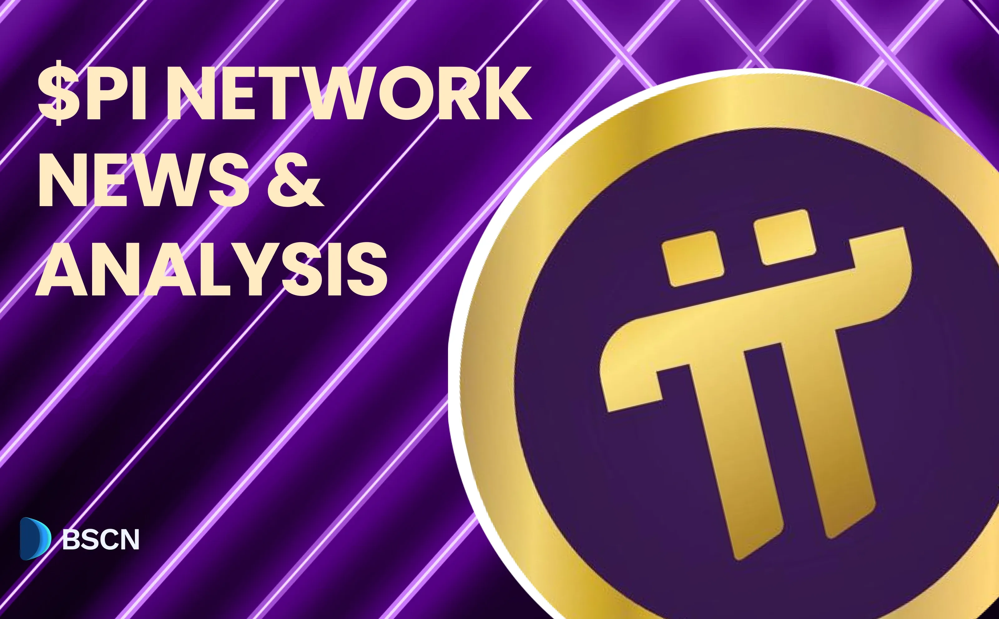 BSCN : Pi Network News